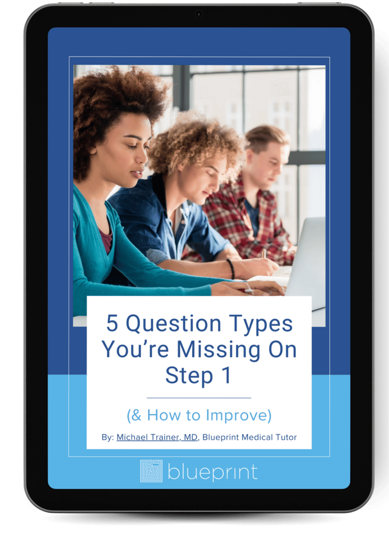 5 Question Types You're Missing On Step 1 | Blueprint Prep