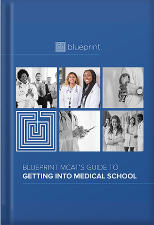Guide to Getting into Med School | Blueprint Prep