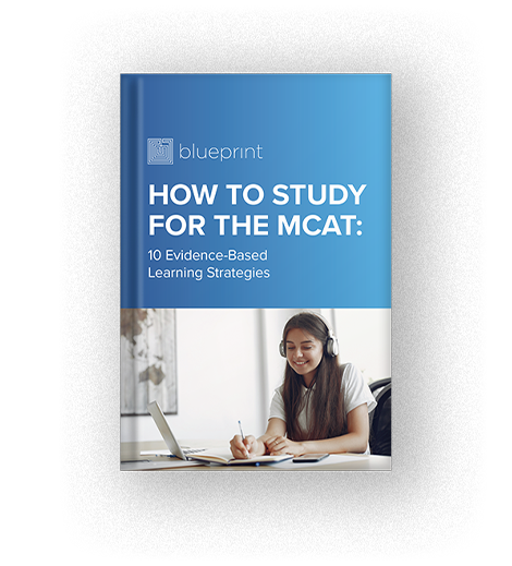 How to Study for the MCAT - Top 10 Techniques - Blueprint Prep